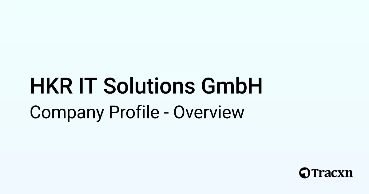 HKR IT Solutions GmbH - 2025 Company Profile & Competitors - Tracxn