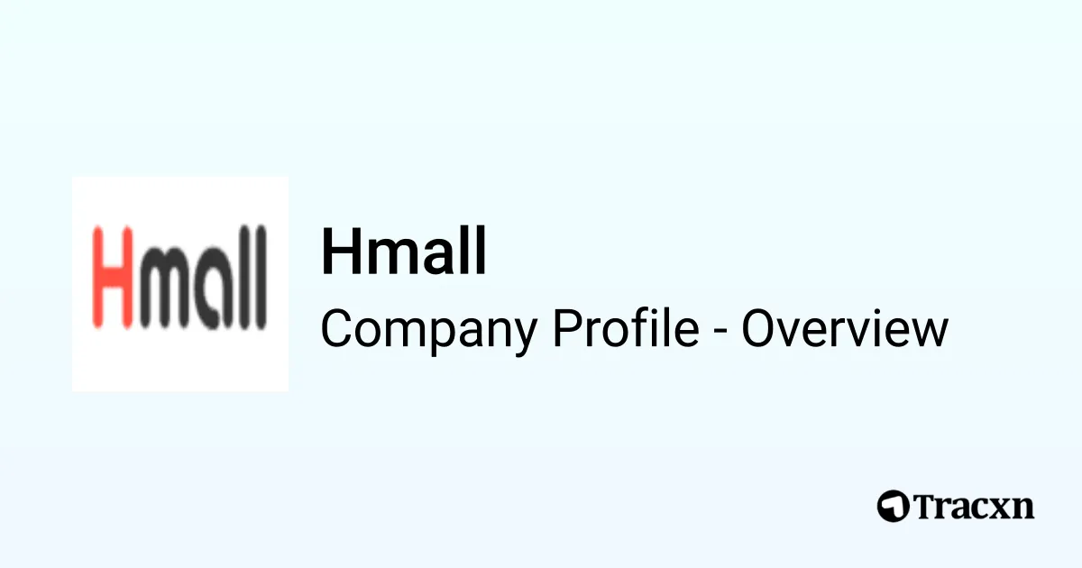 Hmall - 2025 Company Profile, Team & Competitors - Tracxn