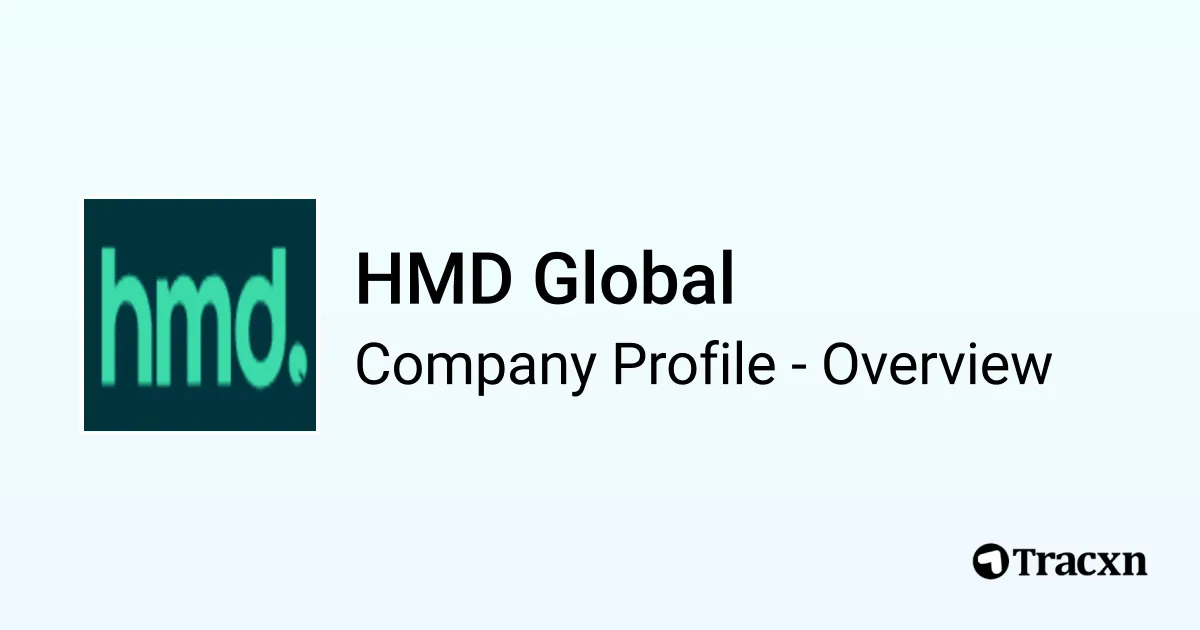 HMD Global - 2025 Company Profile, Team, Funding, Competitors ...