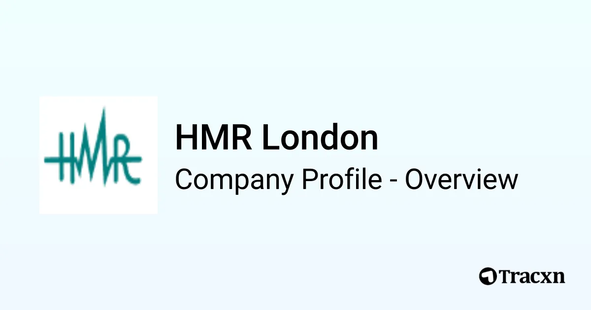HMR London - 2025 Company Profile, Team, Funding, Competitors ...