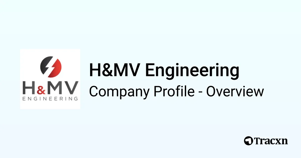 H&MV Engineering - 2025 Company Profile, Team & Competitors - Tracxn