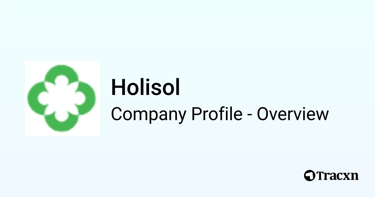 Holisol - 2025 Company Profile, Team, Funding, Competitors & Financials ...