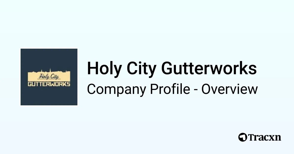 Holy City Gutterworks - Company Profile - Tracxn