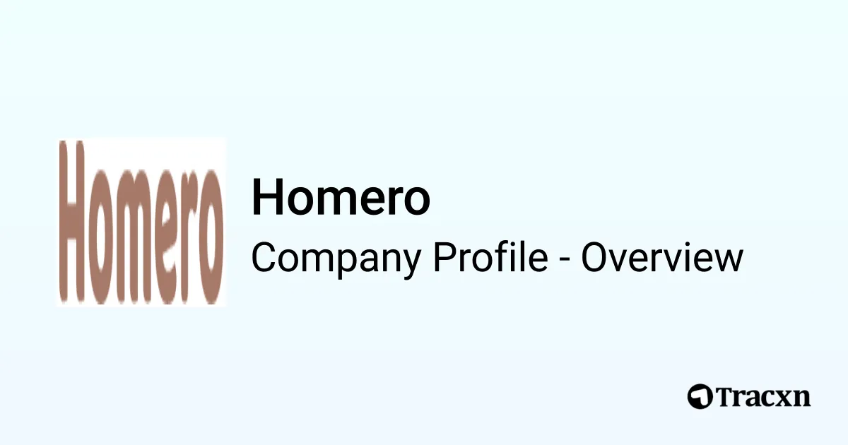 Homero - 2025 Company Profile - Tracxn