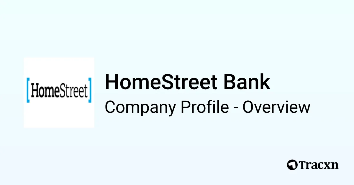 HomeStreet Bank - 2026 Company Profile, Competitors & Financials - Tracxn