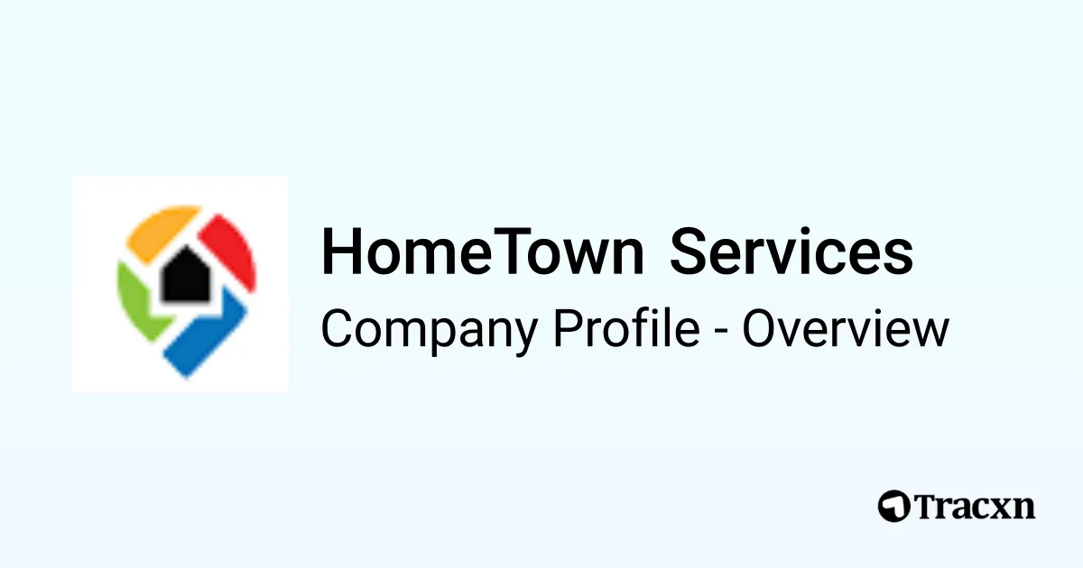HomeTown Services - 2025 Company Profile, Team, Funding & Competitors ...
