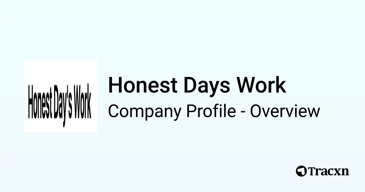 Honest Days Work - 2025 Company Profile, Team & Competitors - Tracxn
