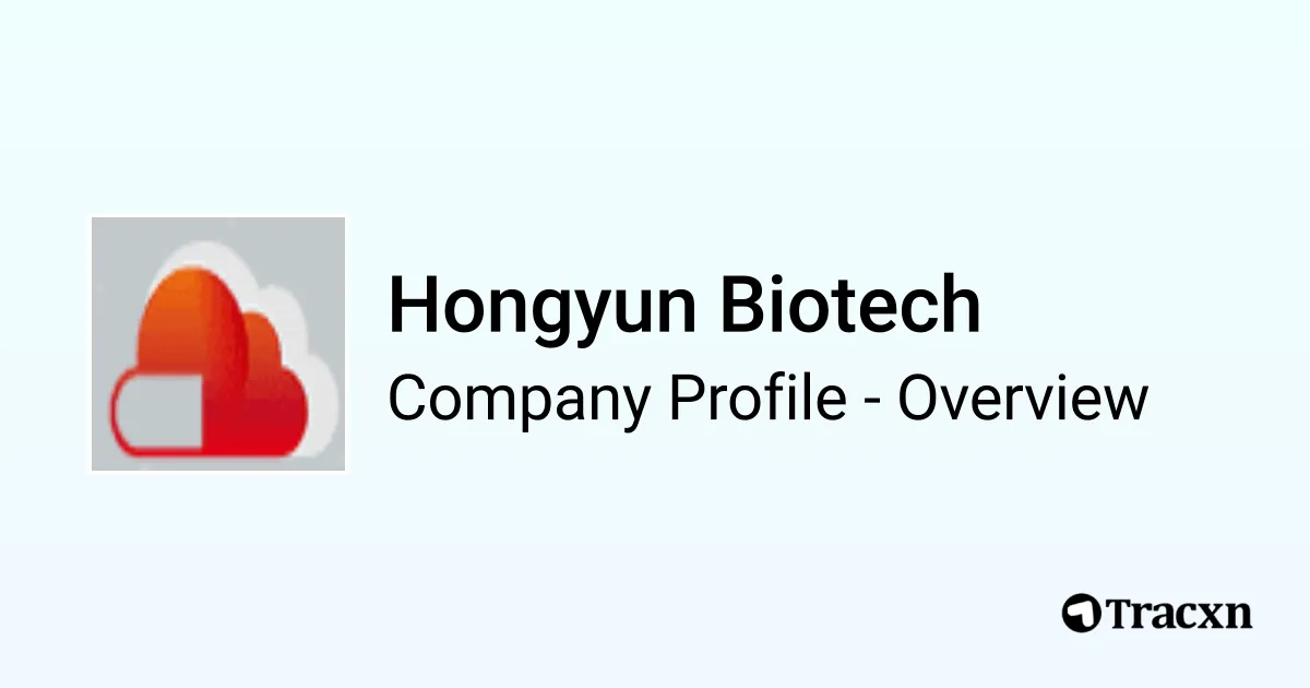 Hongyun Biotech - 2026 Company Profile, Team, Funding & Competitors ...
