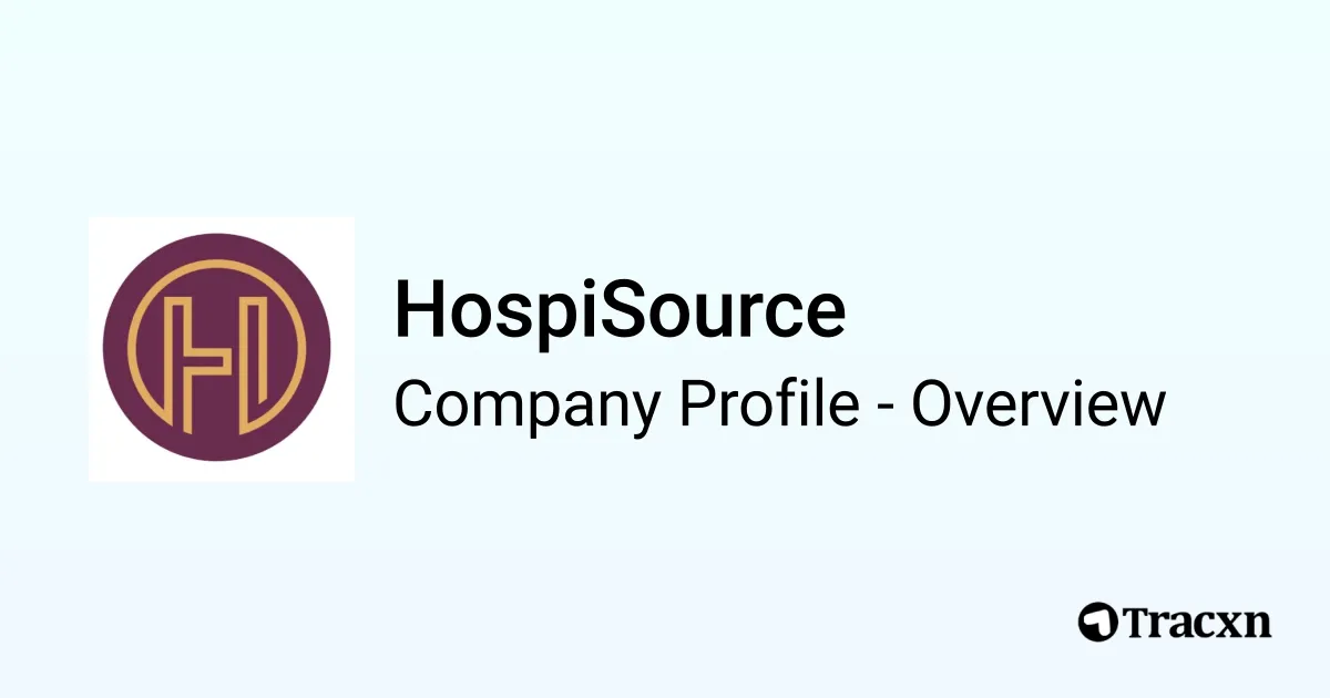 HospiSource - 2025 Company Profile, Team, Competitors & Financials - Tracxn