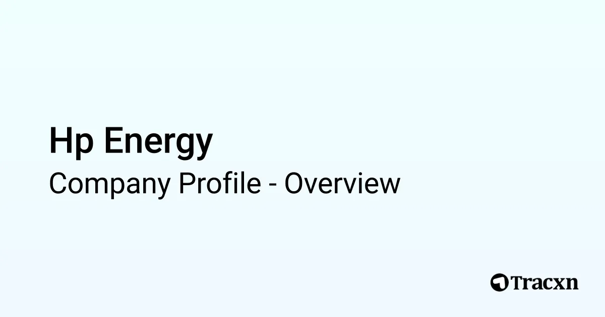 Hp Energy - 2025 Company Profile & Competitors - Tracxn