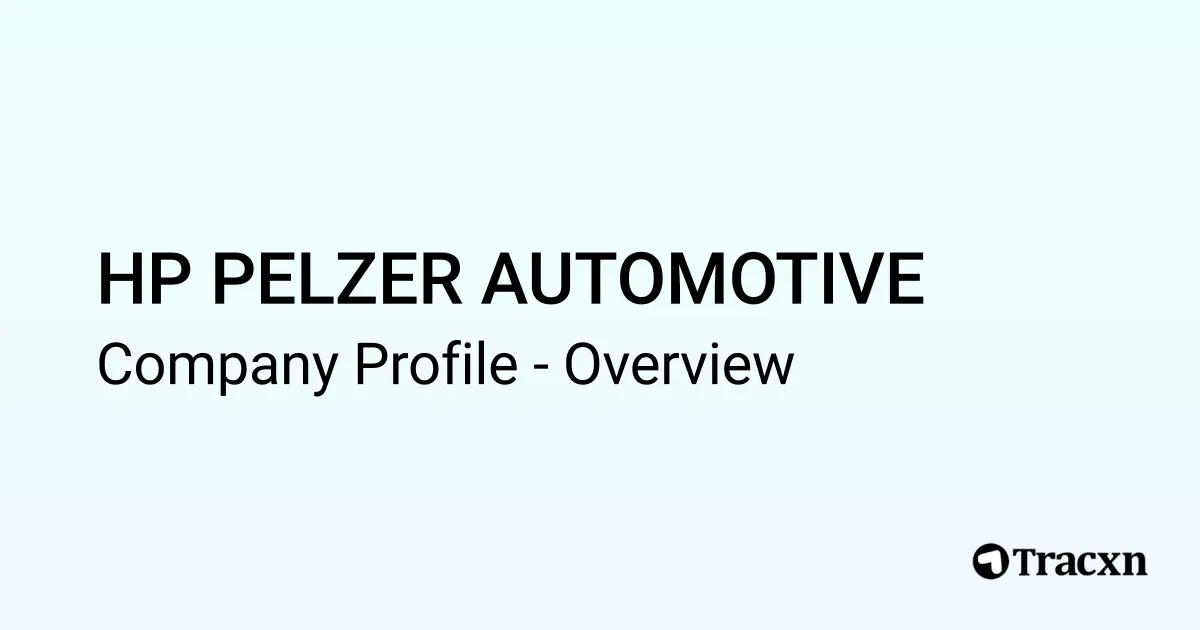 HP PELZER AUTOMOTIVE - 2025 Company Profile & Competitors - Tracxn