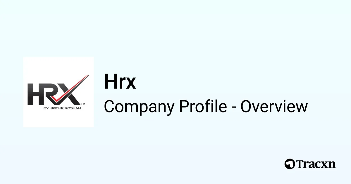 Hrx - 2025 Company Profile, Team, Funding, Competitors & Financials - Tracxn