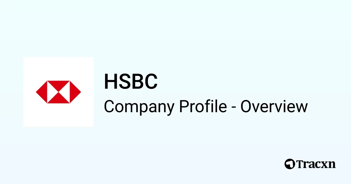 HSBC - 2026 Company Profile, Team, Funding, Competitors & Financials ...
