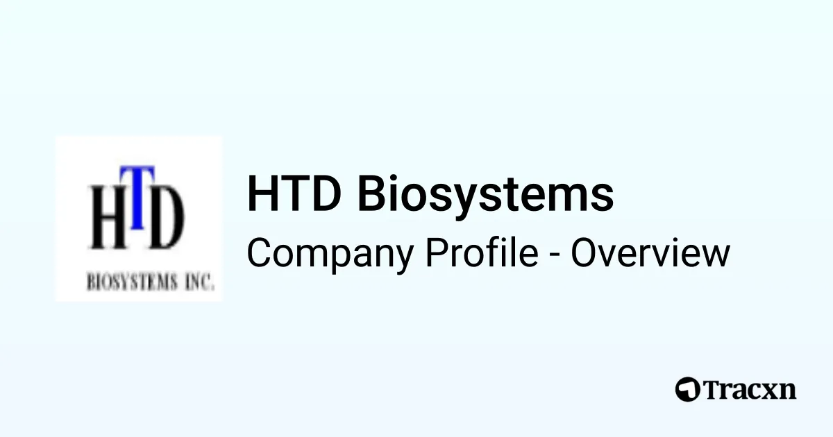 HTD Biosystems - 2025 Company Profile, Team & Competitors - Tracxn