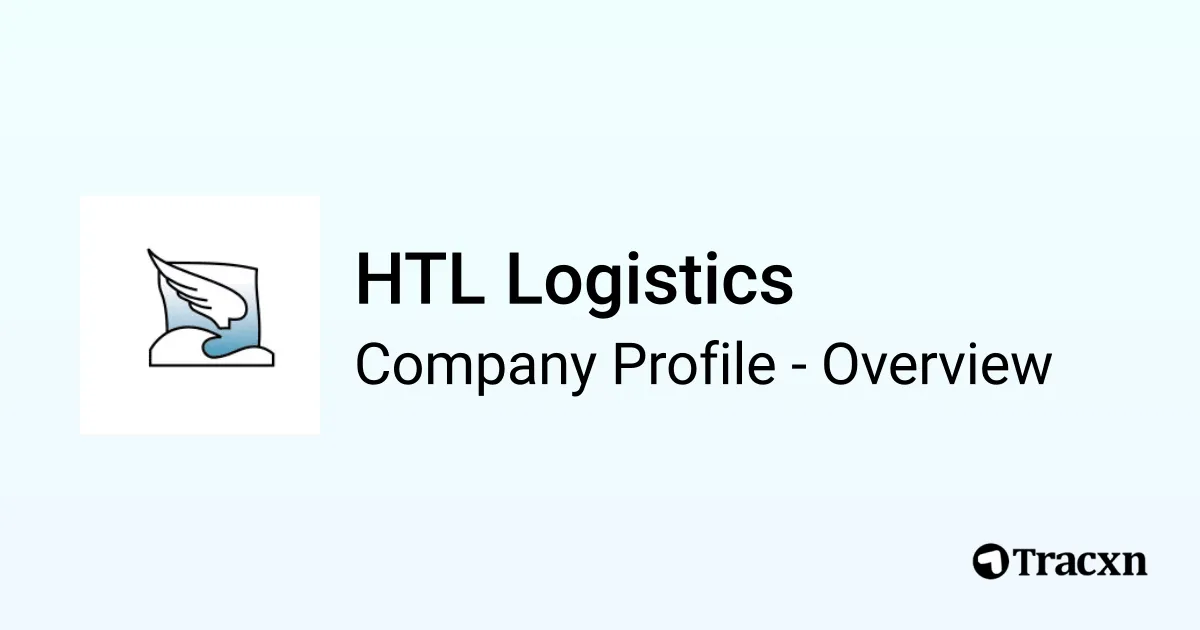 HTL Logistics - 2025 Company Profile & Competitors - Tracxn