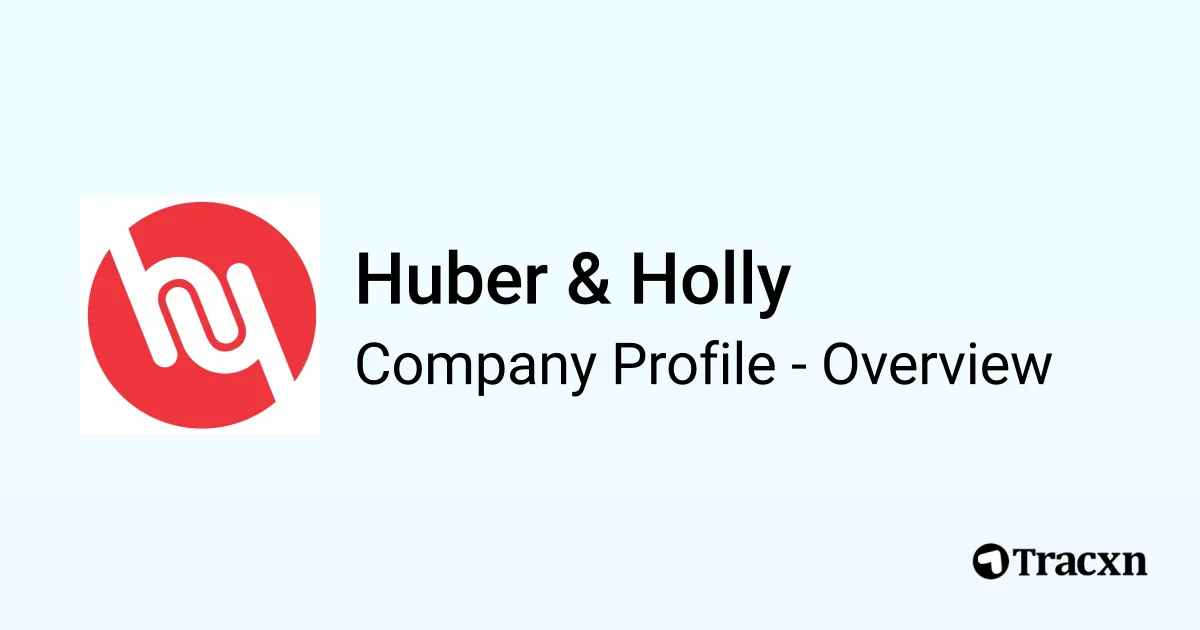 Huber & Holly - 2025 Company Profile, Team, Competitors & Financials - Tracxn
