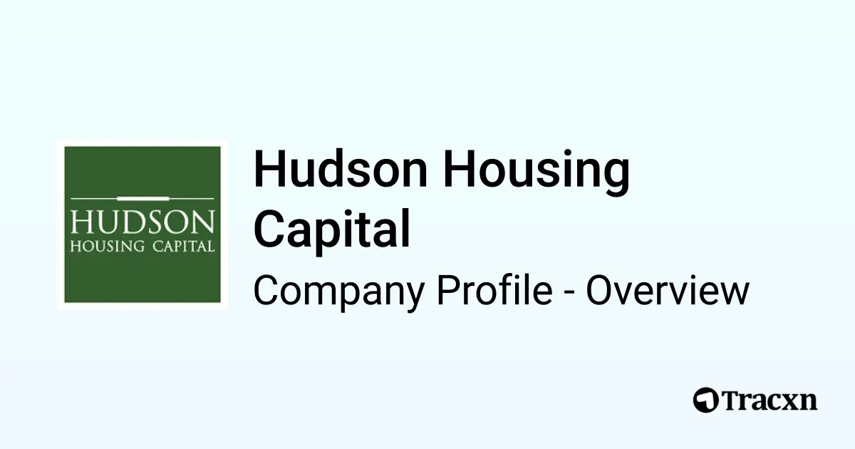 Hudson Housing Capital - 2025 Company Profile, Funding & Competitors ...