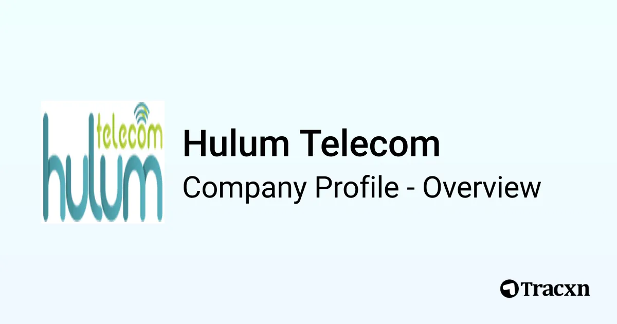 Hulum Telecom - 2025 Company Profile, Team & Competitors - Tracxn