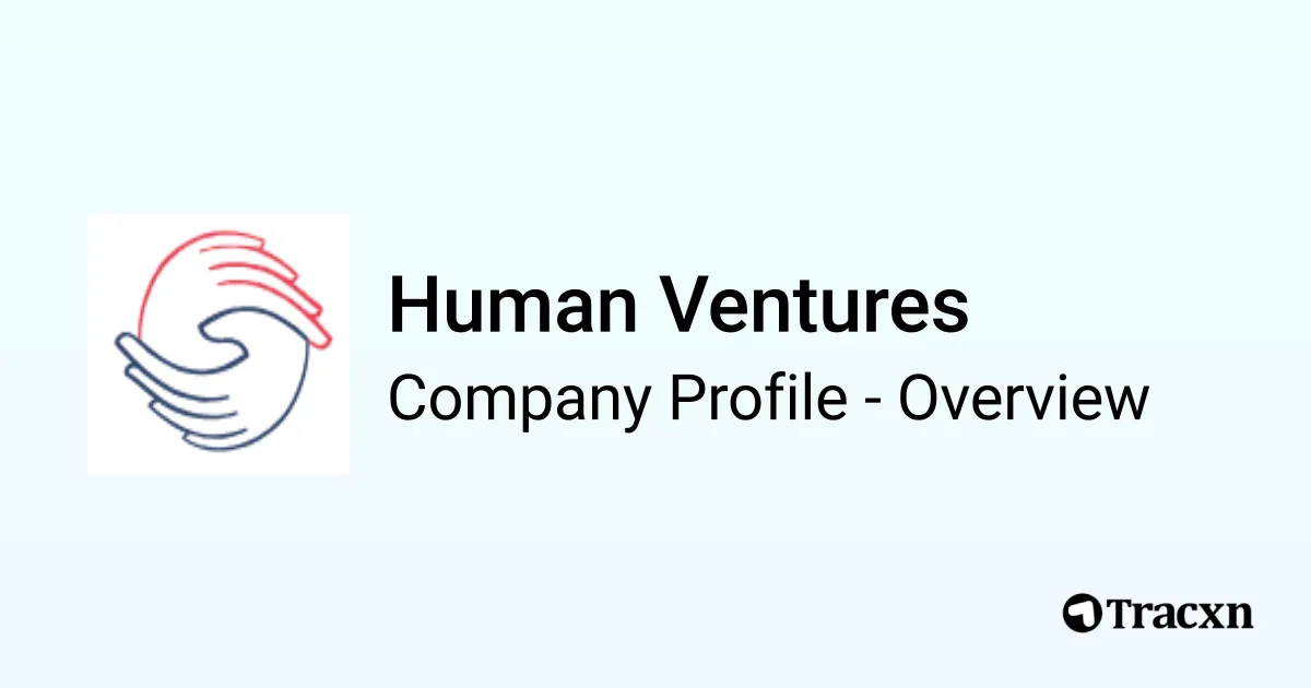 Human Ventures - 2025 Company Profile, Team & Competitors - Tracxn