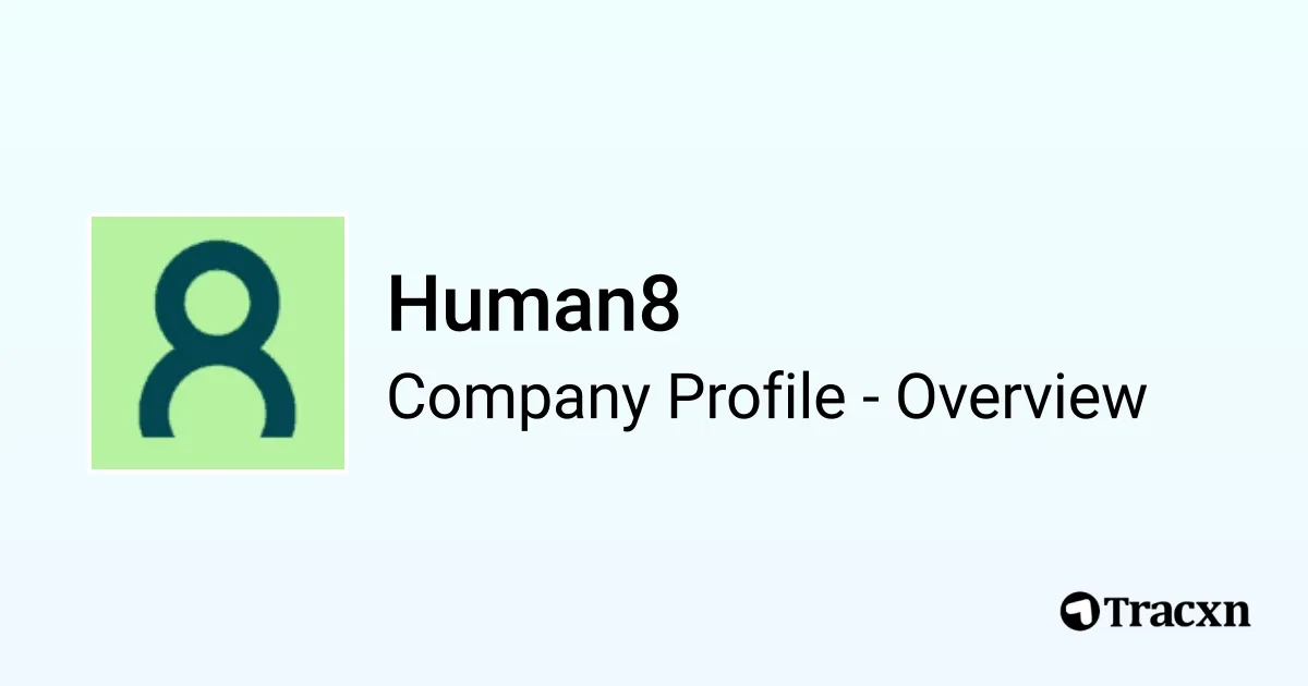 Human8 - 2026 Company Profile, Team, Funding, Competitors & Financials ...