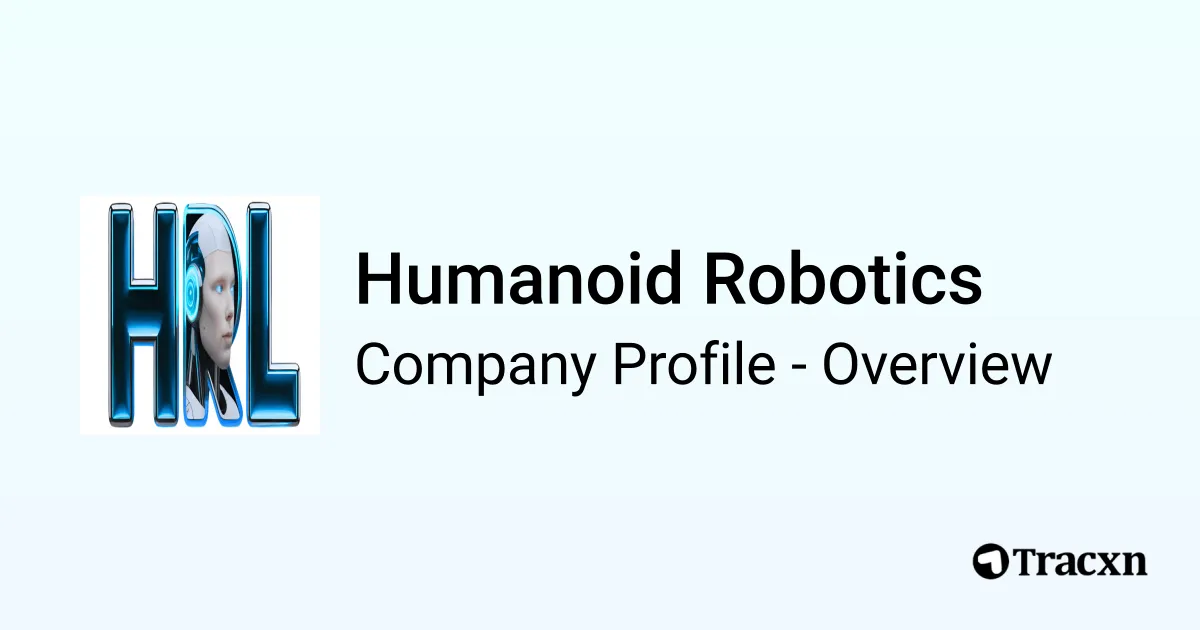 Humanoid Robotics - 2025 Company Profile, Team & Competitors - Tracxn