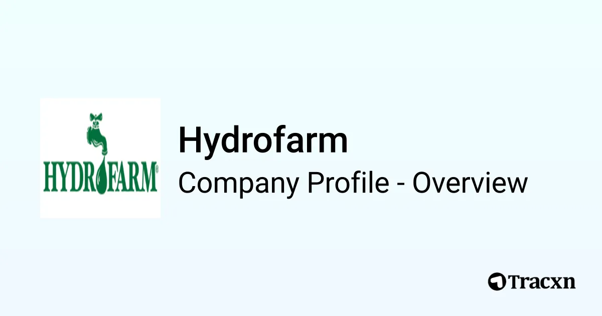 Hydrofarm - 2026 Company Profile, Team, Funding, Competitors ...