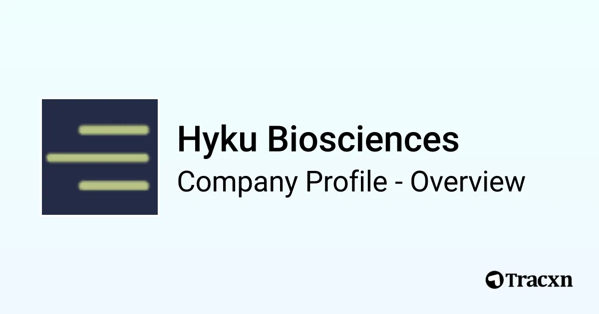 Hyku Biosciences - 2026 Company Profile, Team, Funding & Competitors ...