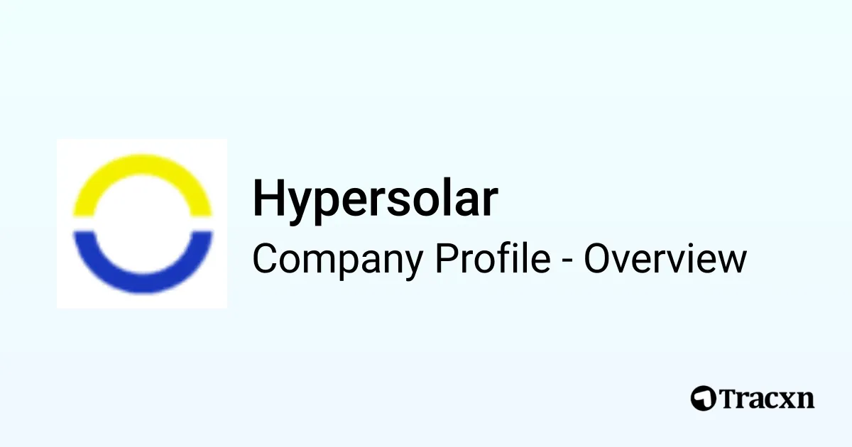 Hypersolar - 2026 Company Profile, Funding & Competitors - Tracxn