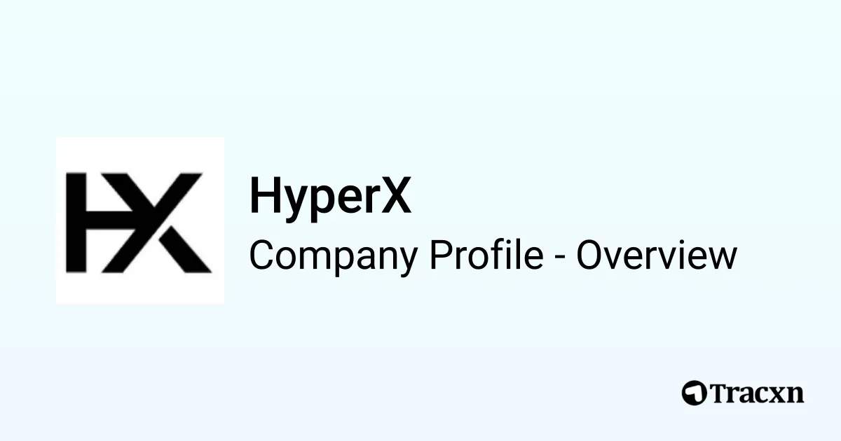 HyperX - 2026 Company Profile, Team, Funding, Competitors & Financials ...