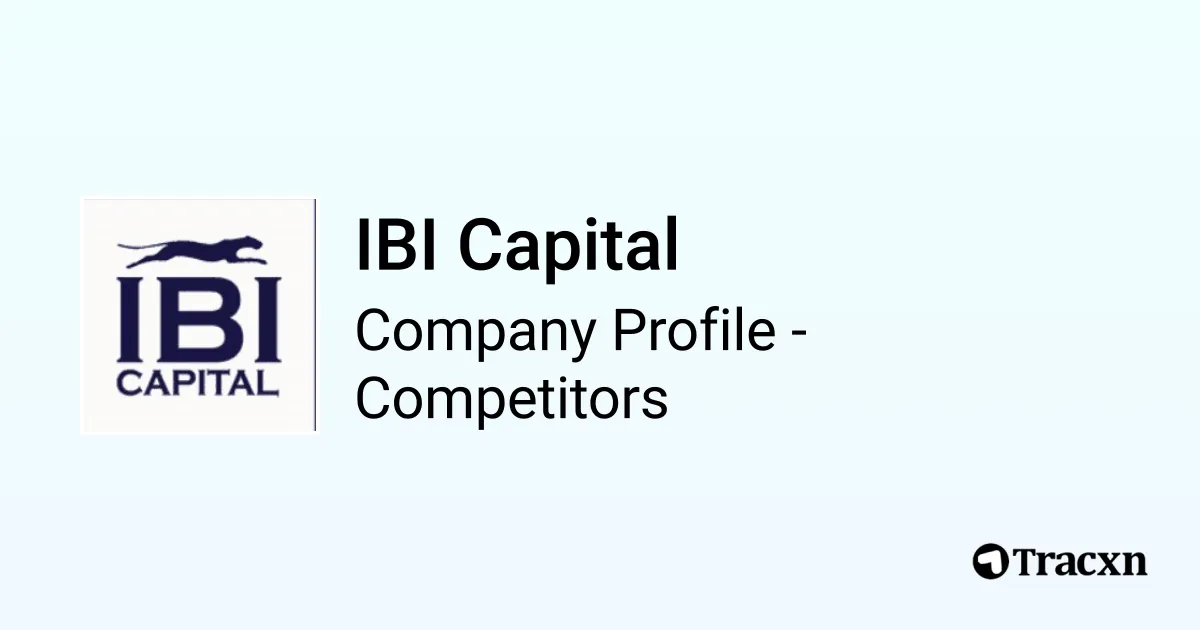 IBI Capital - 1367 Competitors and alternatives in Aug 2024 - Tracxn