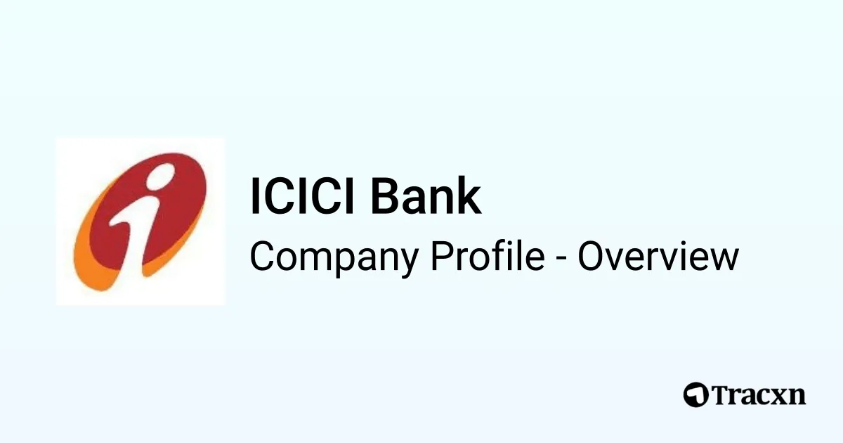 ICICI Bank - 2025 Company Profile, Team, Funding, Competitors ...