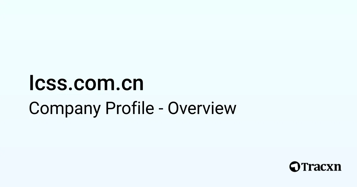 Icss.com.cn - 2025 Company Profile, Funding & Competitors - Tracxn