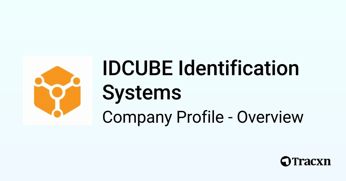 IDCUBE Identification Systems - 2025 Company Profile, Team, Funding ...
