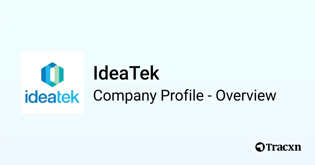IdeaTek - 2025 Company Profile, Team, Funding & Competitors - Tracxn