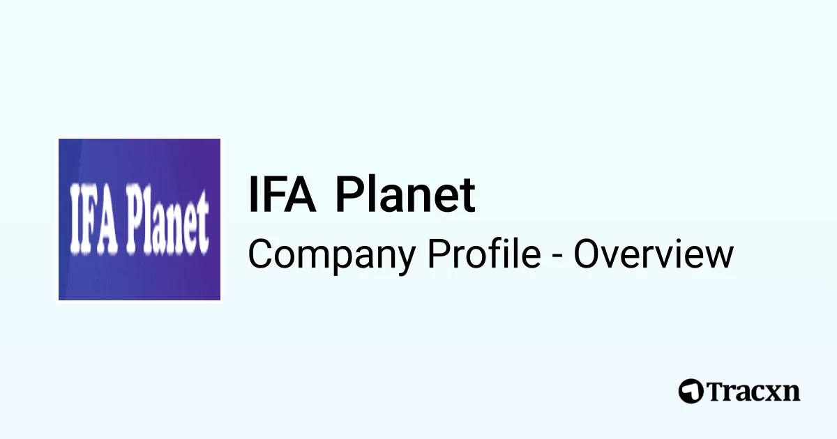IFA Planet - 2026 Company Profile, Team & Competitors - Tracxn