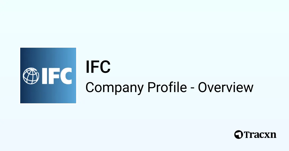 IFC - 2025 Company Profile, Team & Funding - Tracxn