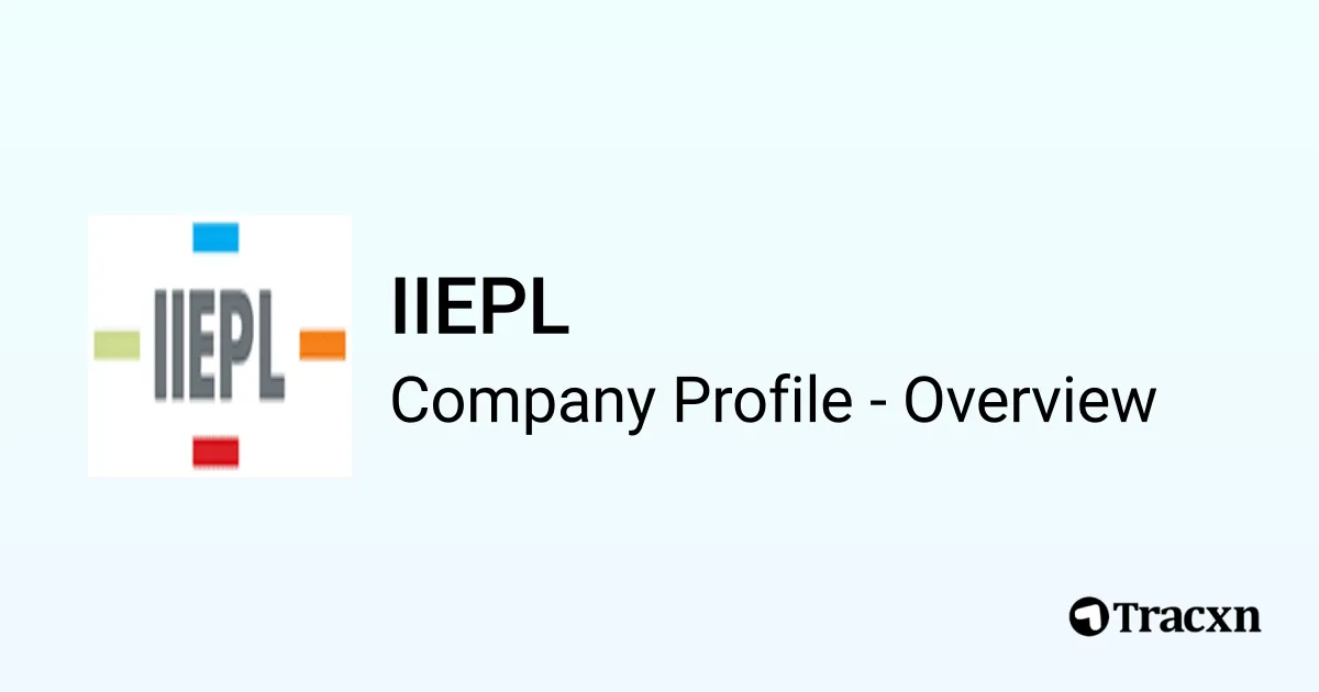 IIEPL - 2025 Company Profile, Competitors & Financials - Tracxn
