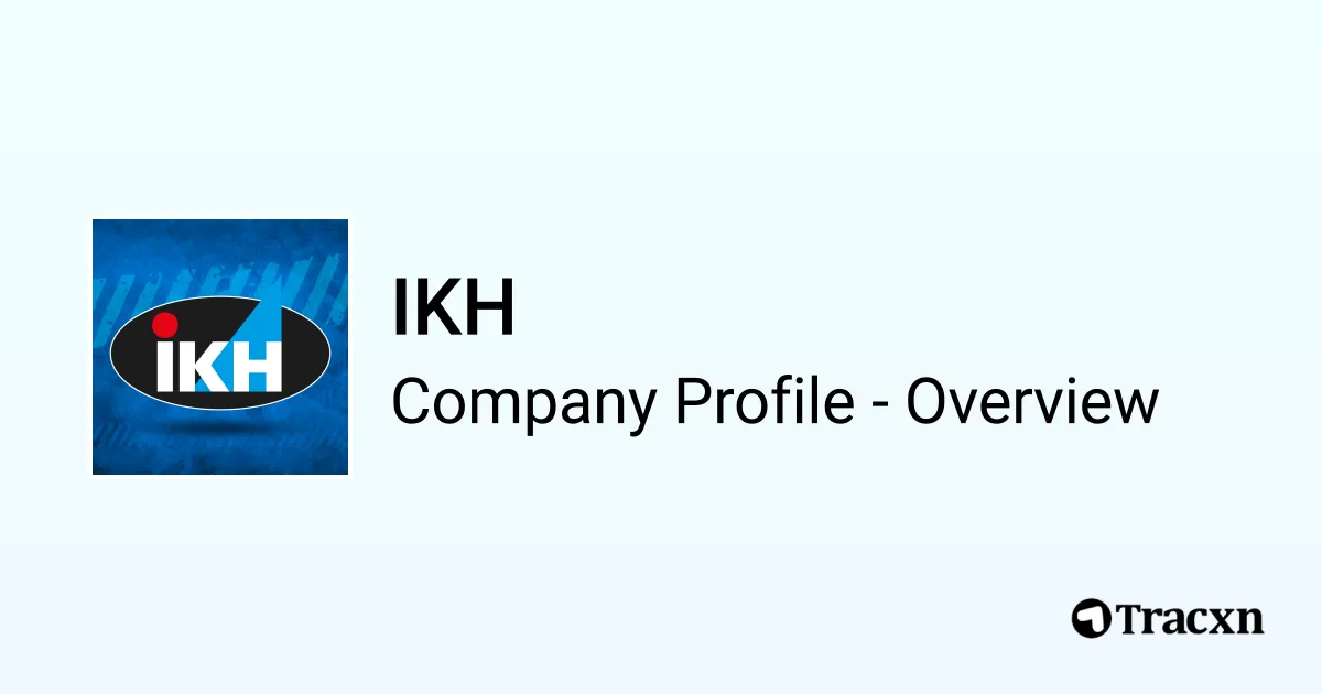 IKH - 2026 Company Profile, Team & Competitors - Tracxn
