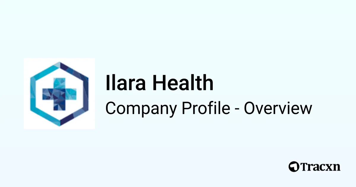 Ilara Health - 2026 Company Profile, Team, Funding, Competitors ...