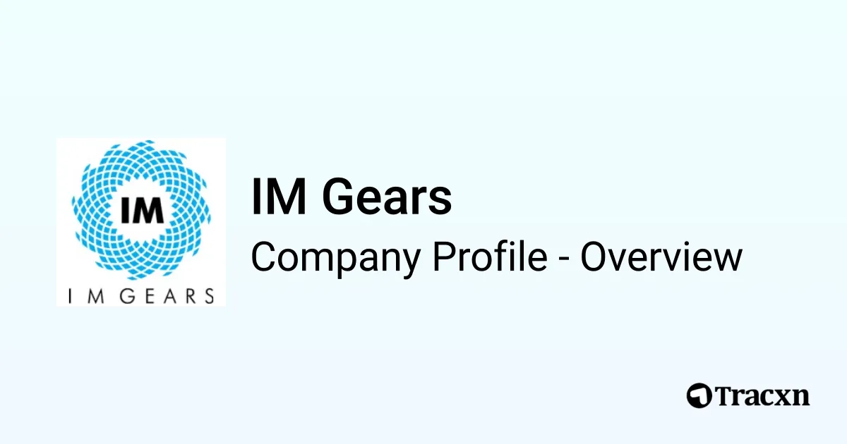 IM Gears - 2026 Company Profile, Team, Funding, Competitors ...