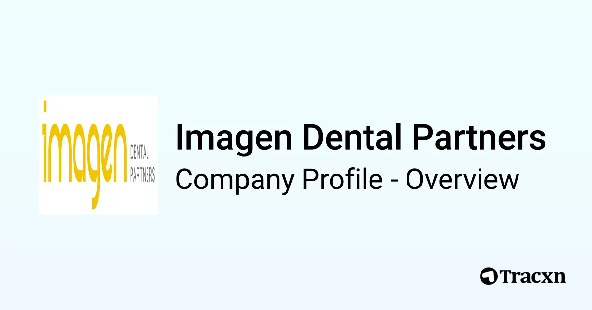 Imagen Dental Partners - 2026 Company Profile, Team, Funding ...