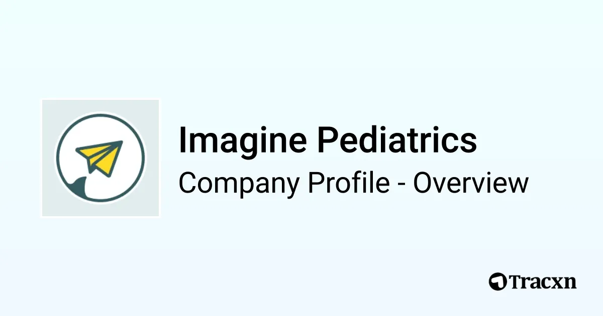 Imagine Pediatrics - 2026 Company Profile, Team, Funding & Competitors ...
