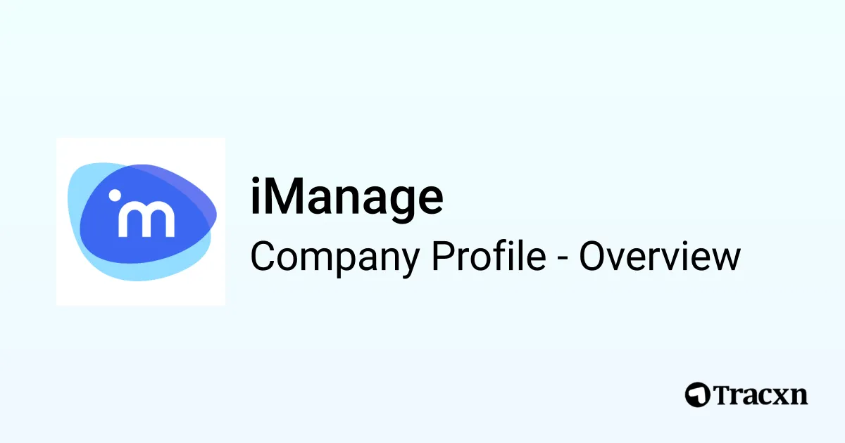 iManage - 2025 Company Profile, Funding, Competitors & Financials - Tracxn