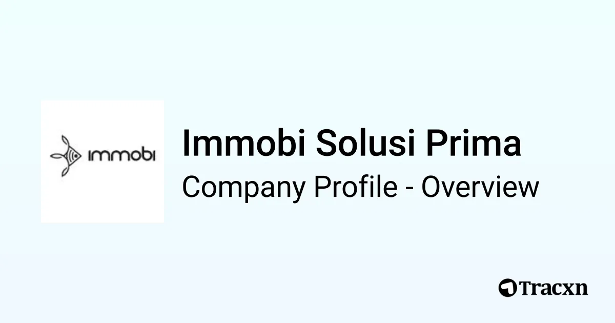 Immobi Solusi Prima - 2025 Company Profile, Team, Funding & Competitors ...