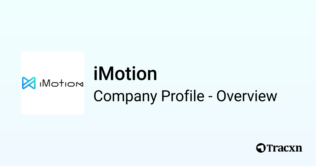 iMotion - 2026 Company Profile, Team, Funding & Competitors - Tracxn