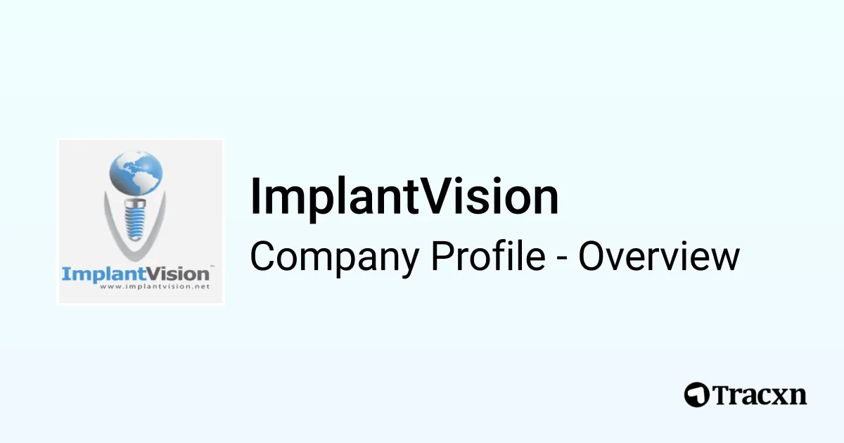 ImplantVision - 2026 Company Profile, Team & Competitors - Tracxn