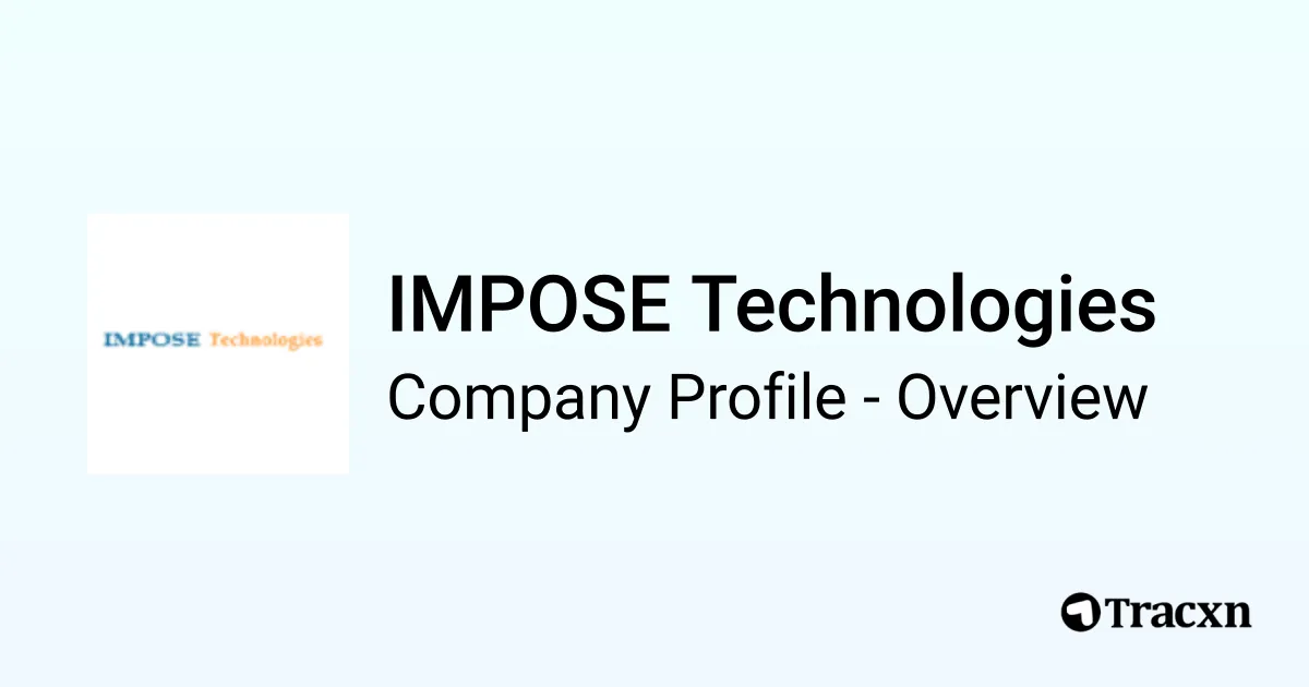 IMPOSE Technologies - 2025 Company Profile, Team & Competitors - Tracxn