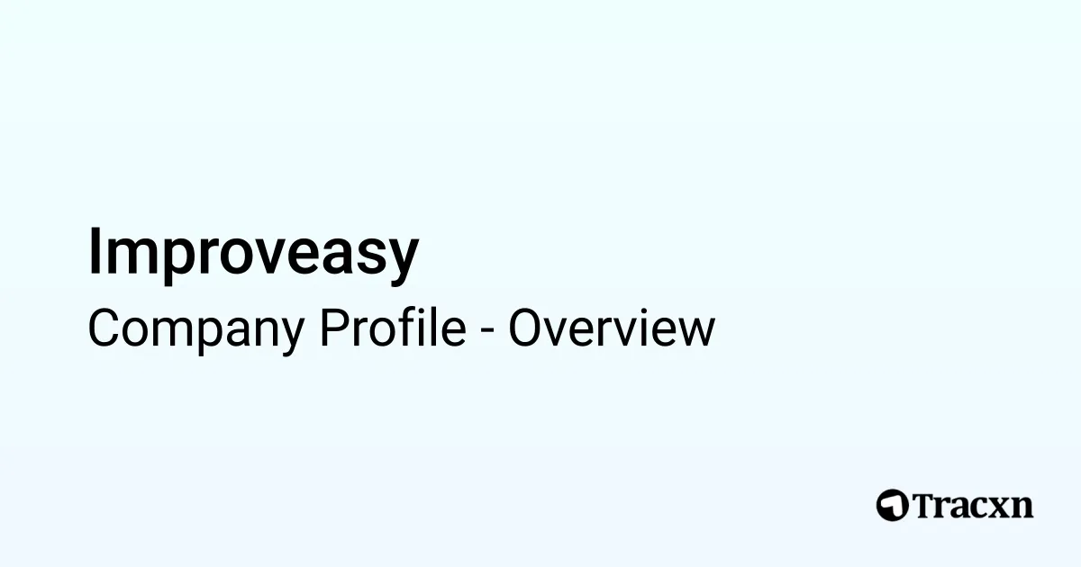 Improveasy - 2026 Company Profile & Financials - Tracxn