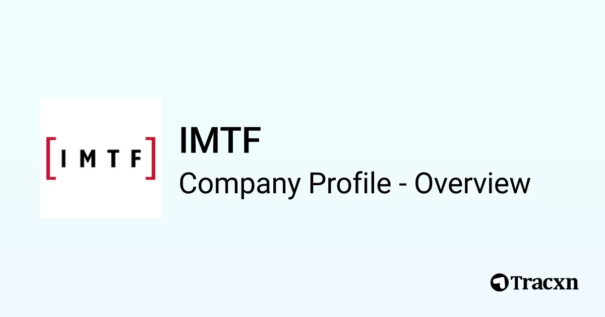 IMTF - 2025 Company Profile, Team & Competitors - Tracxn
