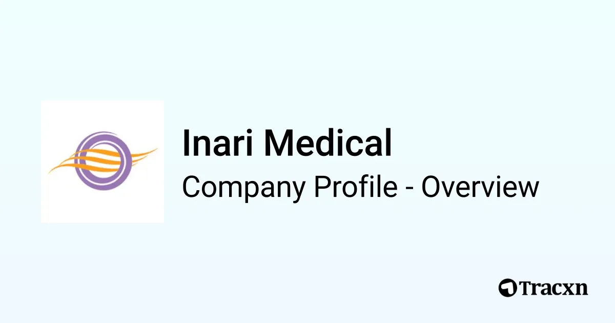 Inari Medical - 2026 Company Profile, Team, Funding, Competitors ...